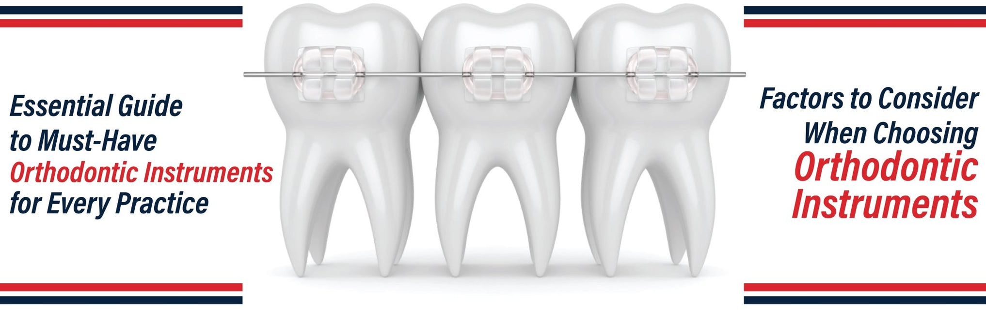 Essential Guide about Orthodontic Instruments for Practice